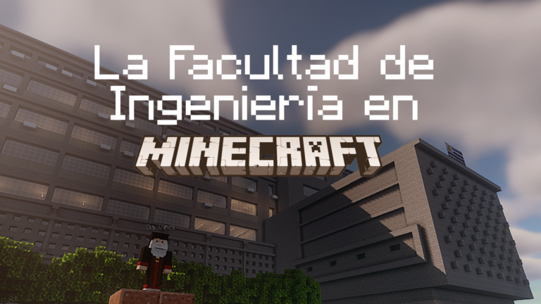 Estudiantes de Ingeniería recrearon la facultad en Minecraft para guiar ...
