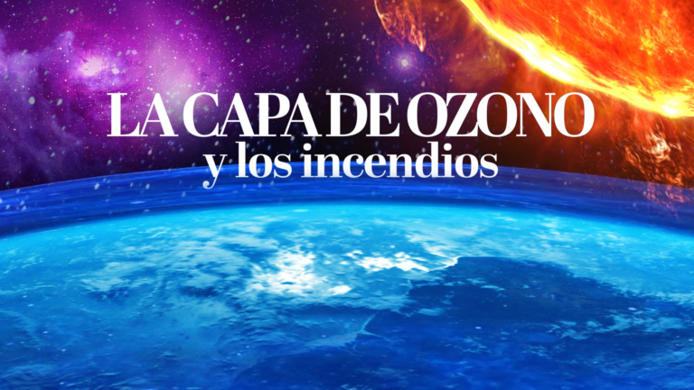 El humo de los incendios erosiona la capa de ozono, que se estaba ...