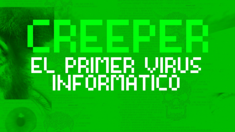 Creeper, el primer virus informático de la historia, no buscaba dañar ...